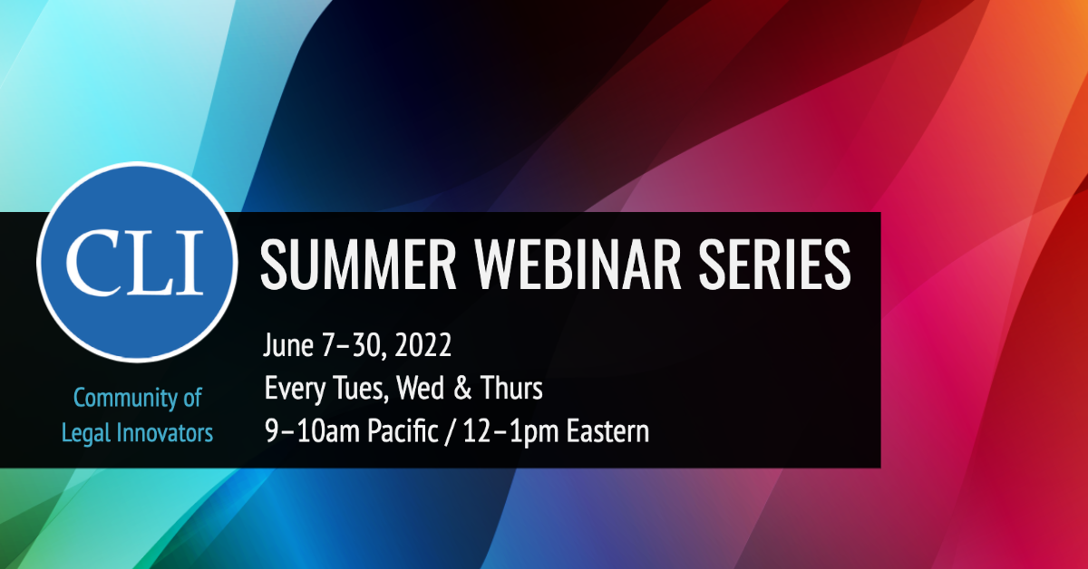 2023 CLI Summer Learning Series - CLI | Community of Legal Innovators 2023 CLI Summer Learning Series - CLI | Community of Legal Innovators
